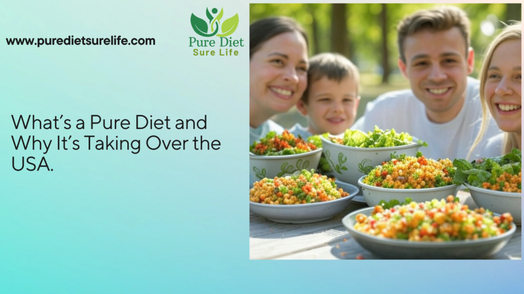Pure Diet 101: The Ultimate Guide to Clean Eating in the USA